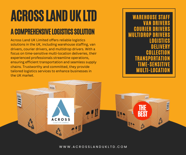Across Land UK Limited: A Comprehensive Logistics Solution